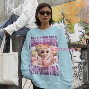 Ballerina Capuchina Shirt, Funny Brainrot Tshirt, Capuccina Joke Meme ...