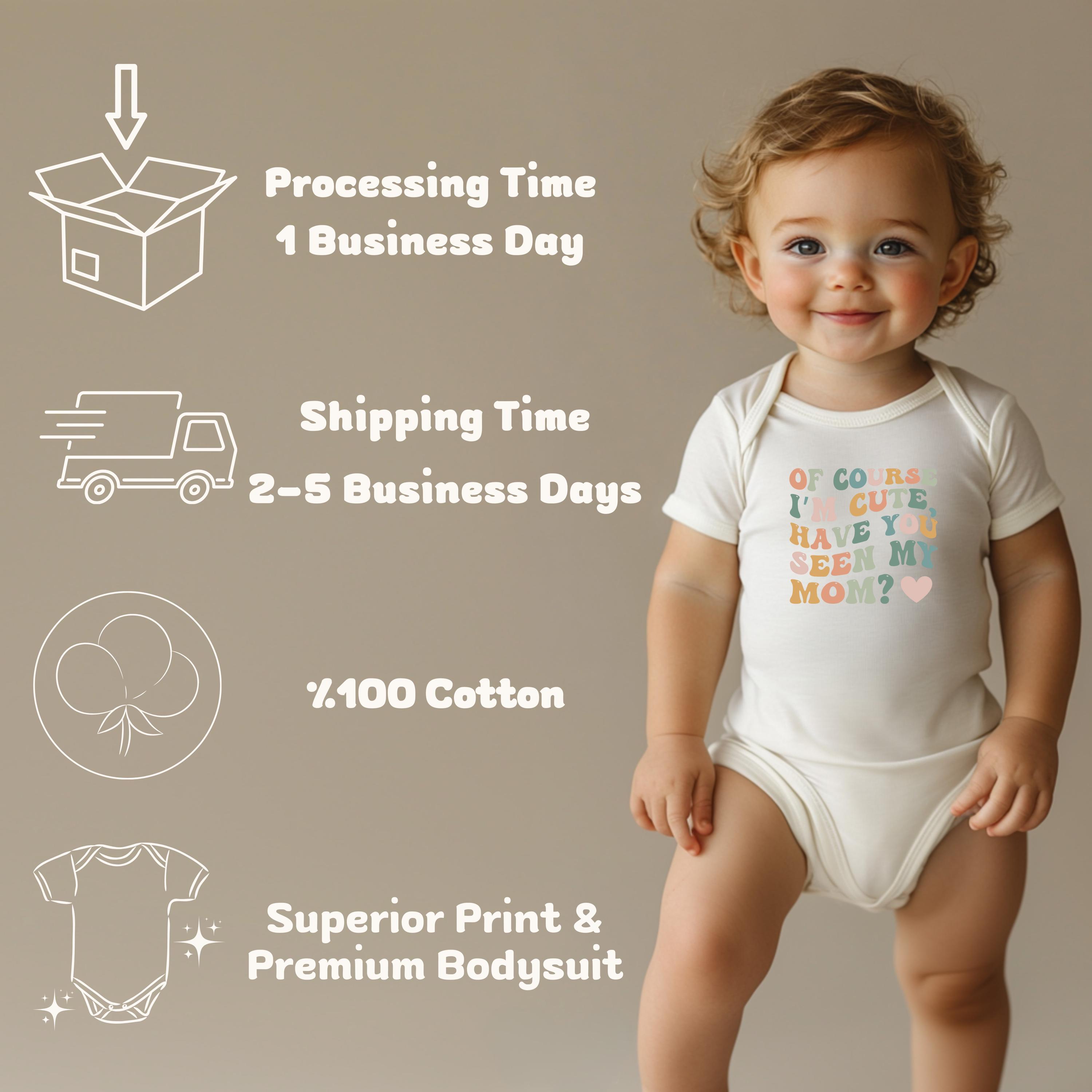 Of Course I'm Cute Have You Seen My Mom Onesie®, Cute Mom Baby Bodysuit ...