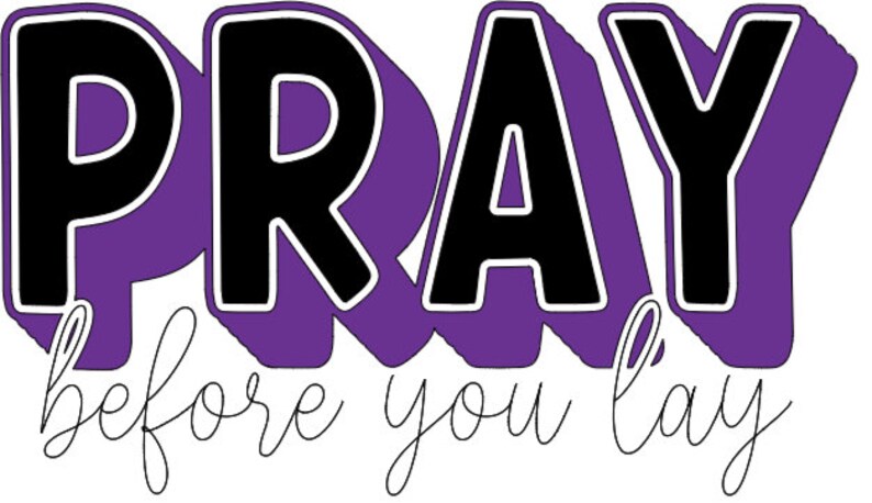 Pray Before You Lay Digital File Sized 6.900H X 11.520W SS10 Rhinestone Template. SVG Included ...
