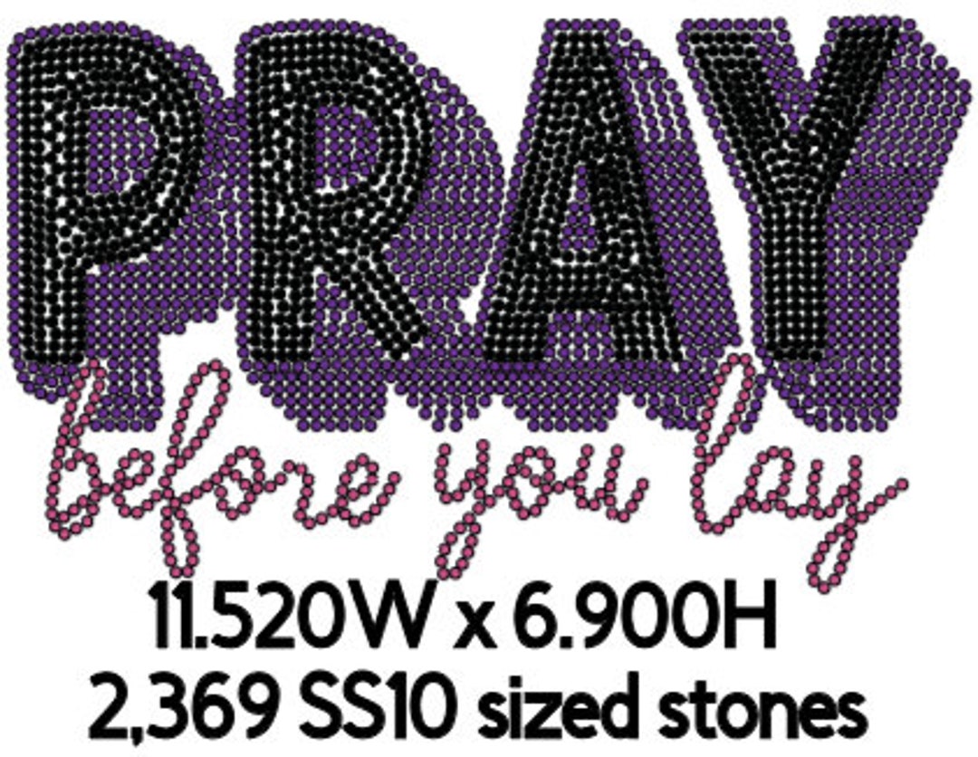Pray Before You Lay Digital File Sized 6.900H X 11.520W SS10 Rhinestone ...