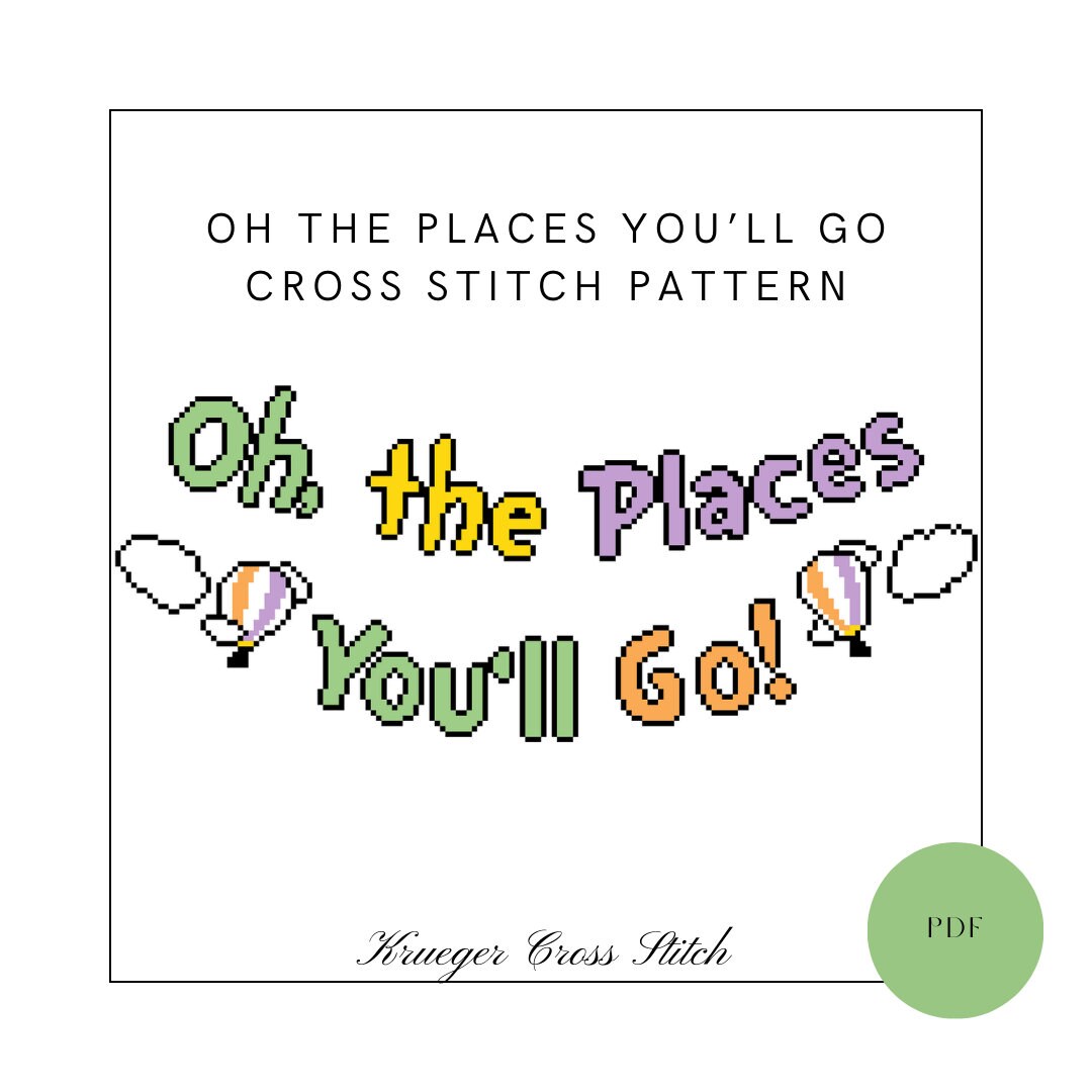 Oh the Places You'll Go Cross Stitch Pattern PDF | Graduation Dr Seuss ...