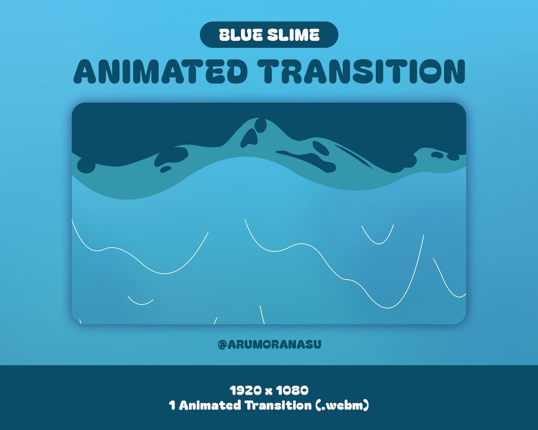 Blue Slime - Animated Stream Transition | Twitch Transition, OBS ...