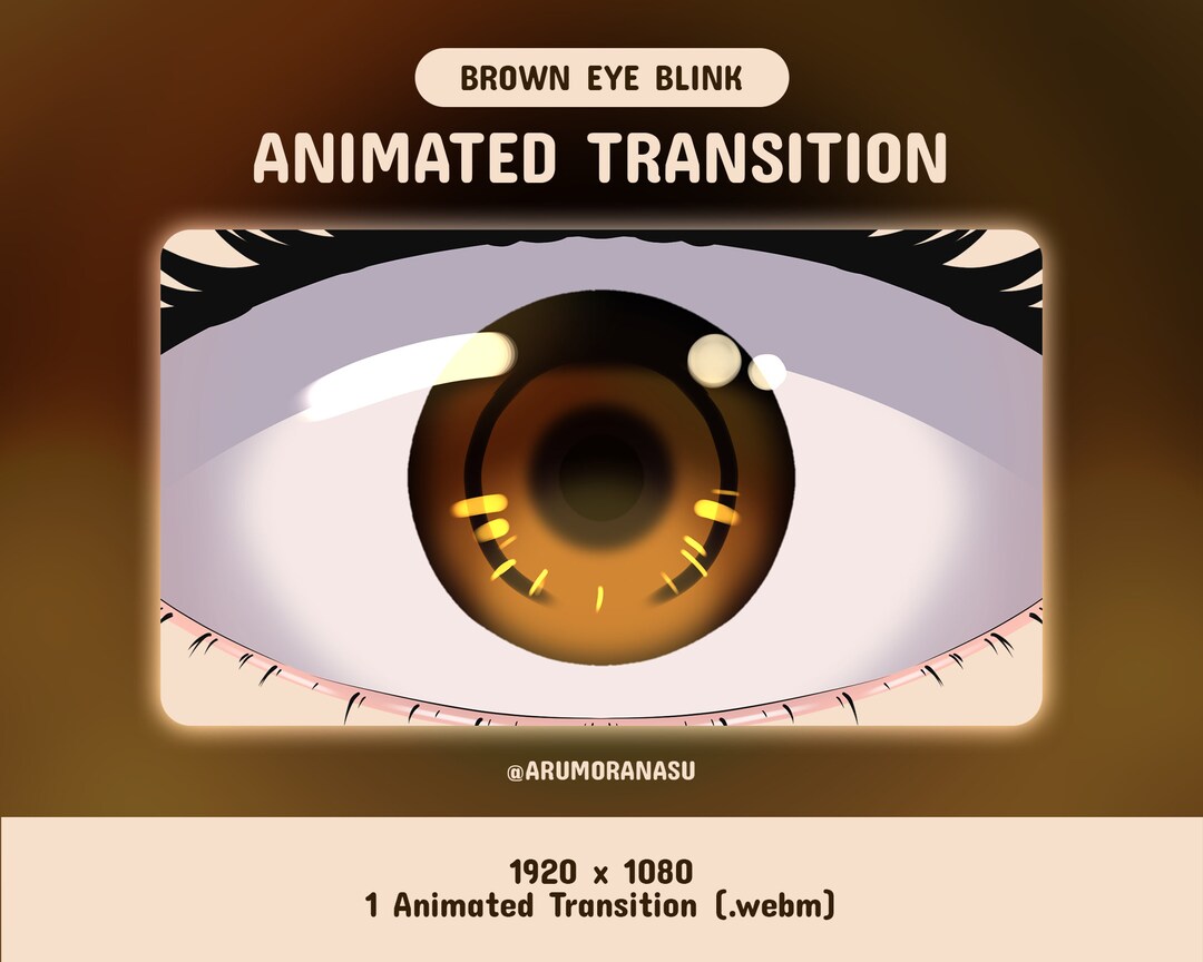 Brown Eye Blink - Animated Stream Transition | Twitch Transition, OBS, Stream Assets, Stinger ...