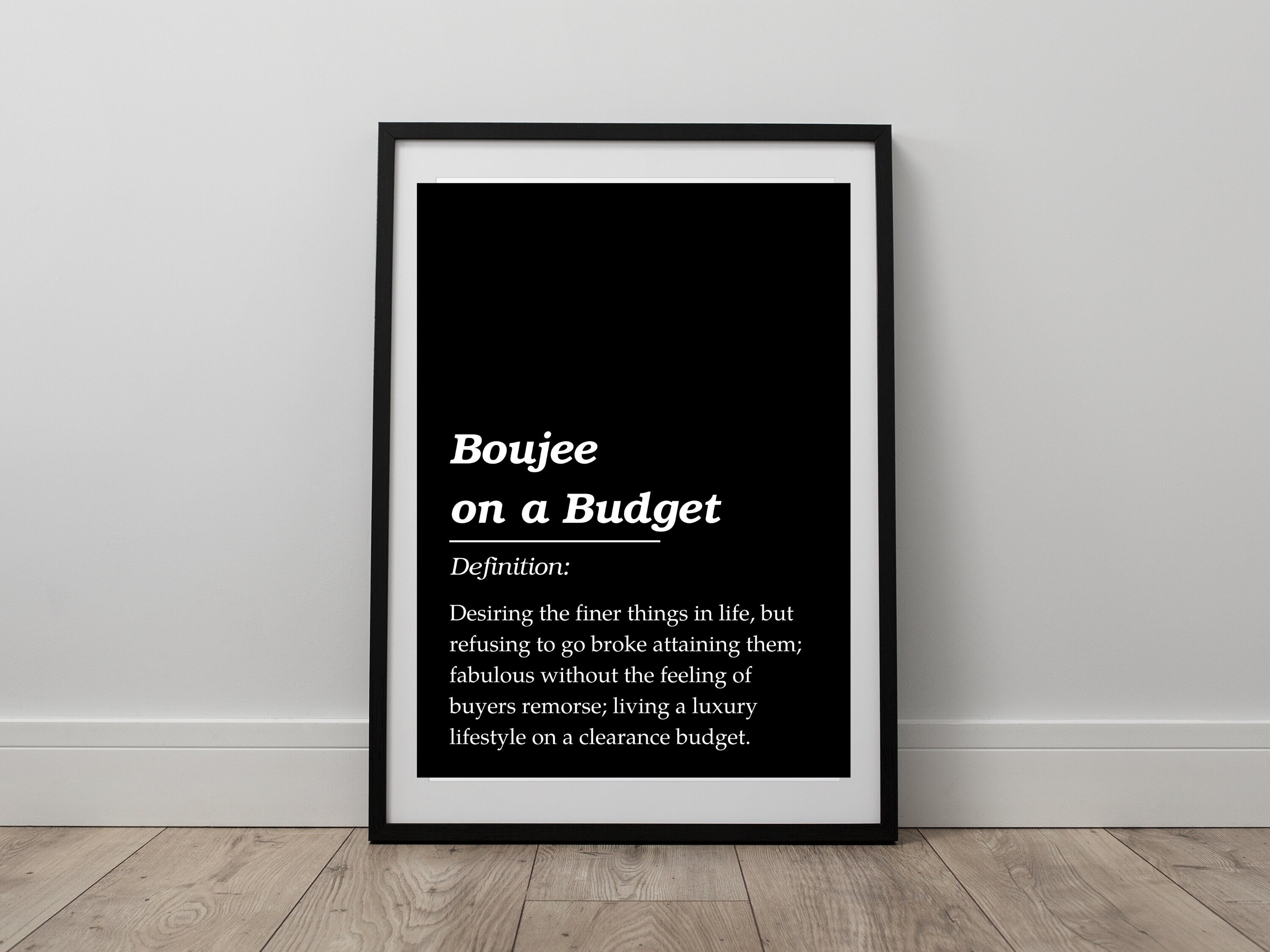 Boujee on a Budget Definition Wall Art- INSTANT Download- Unique ...