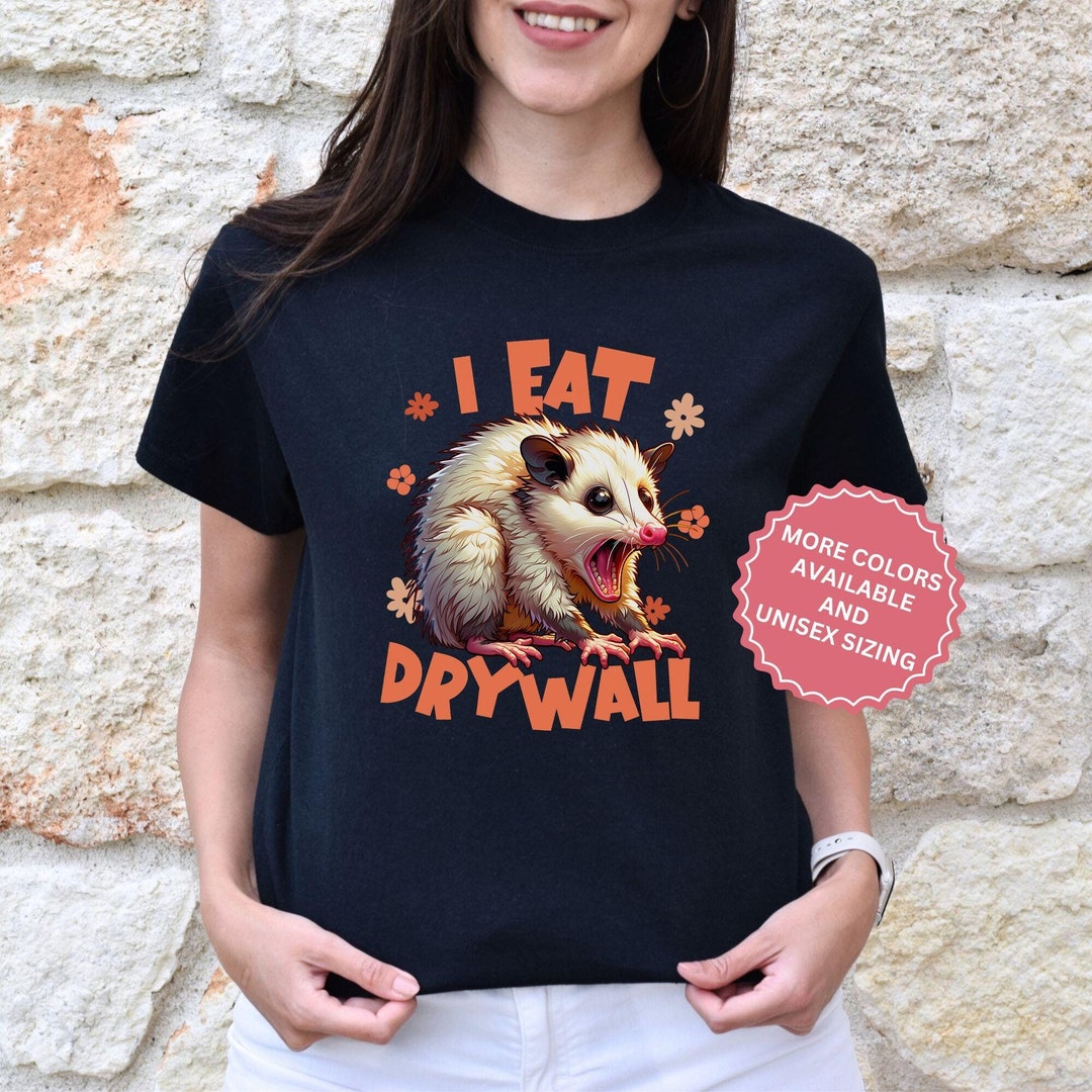 I Eat Drywall Meme Possum Shirt, Offensive Generation X T-shirt ...