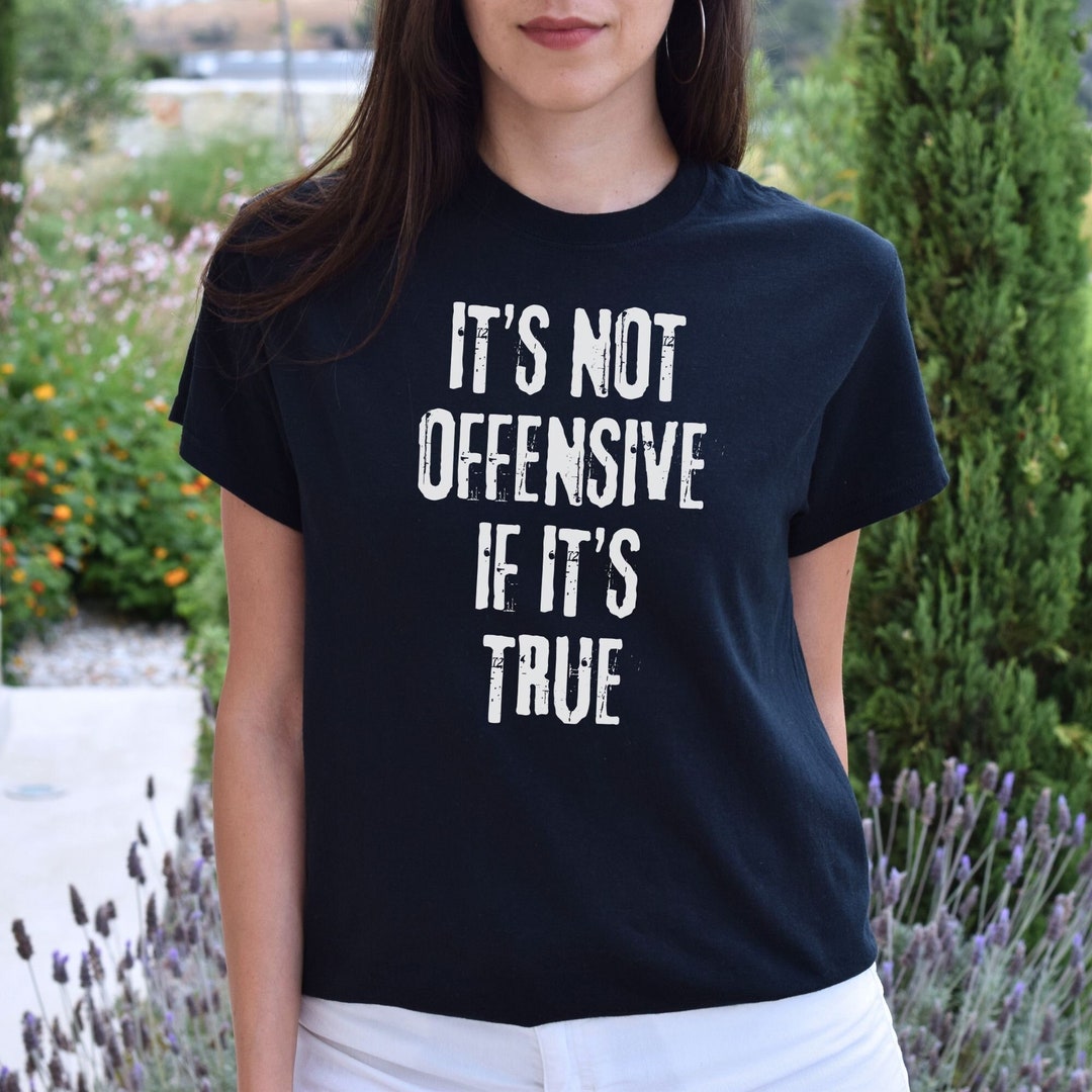 Offensive Shirt, Sarcastic Shirt, Funny Conversation Start Tshirt ...