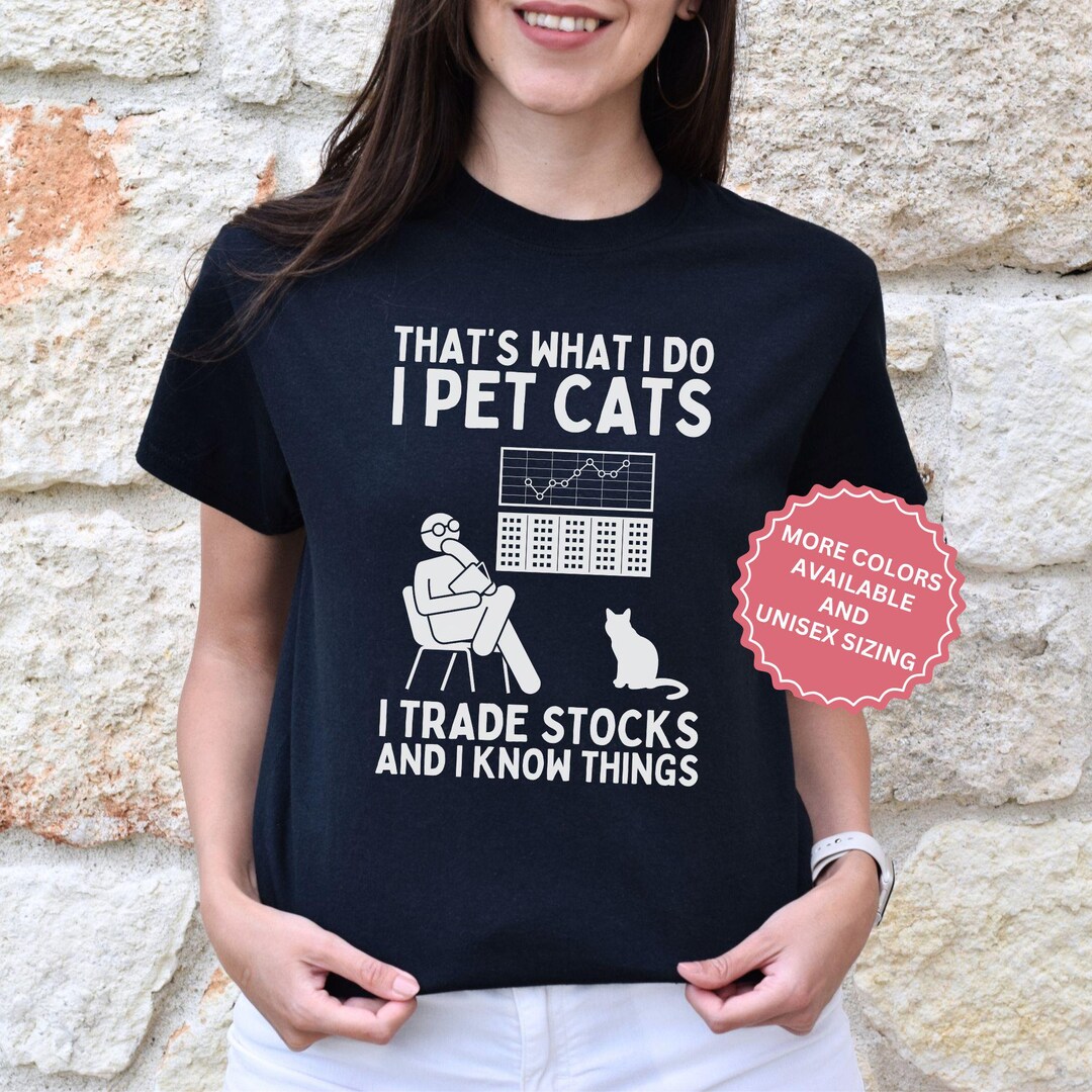 Funny Thats What I Do Cat Day Trading Shirt, Stock Market Tee, Day ...
