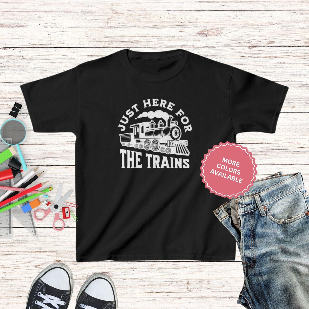 Funny Kids Just Here for the Trains Shirt, Locomotive Model T-shirt ...