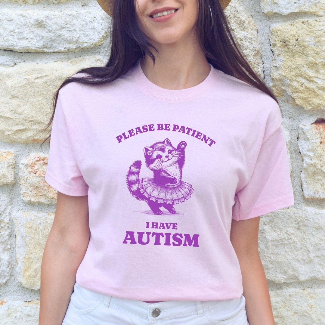 Funny Be Patient Autism Cat Shirt, Silly Best Freind T-shirt ...
