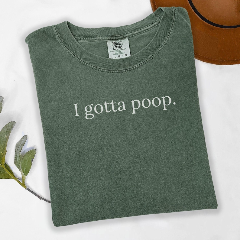 Comfort Colors I Gotta Poop Shirt, Gen Z Humor T-shirt, Generation X ...