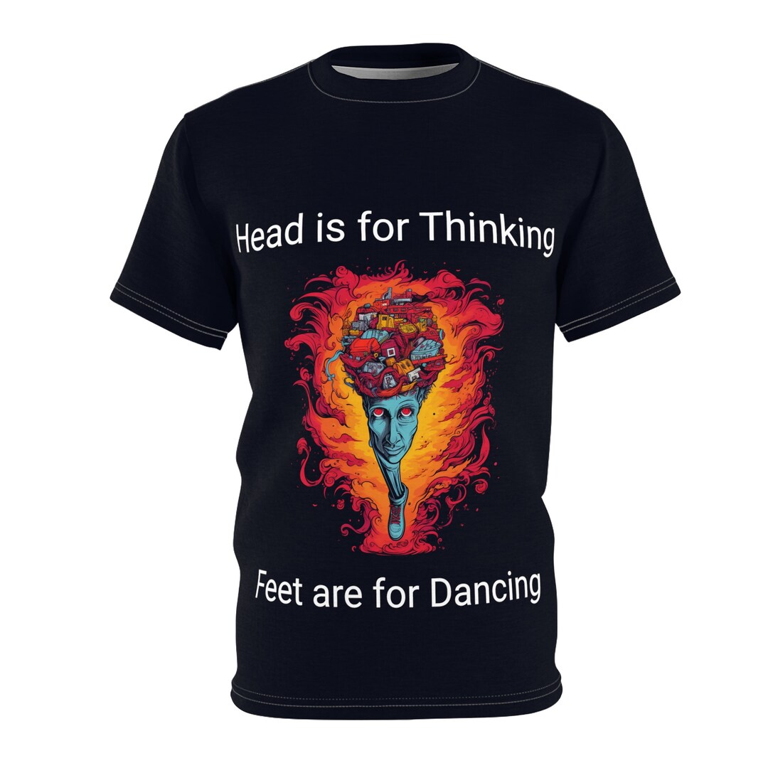 Head is for Thinking, Feet Are for Dancing - Etsy