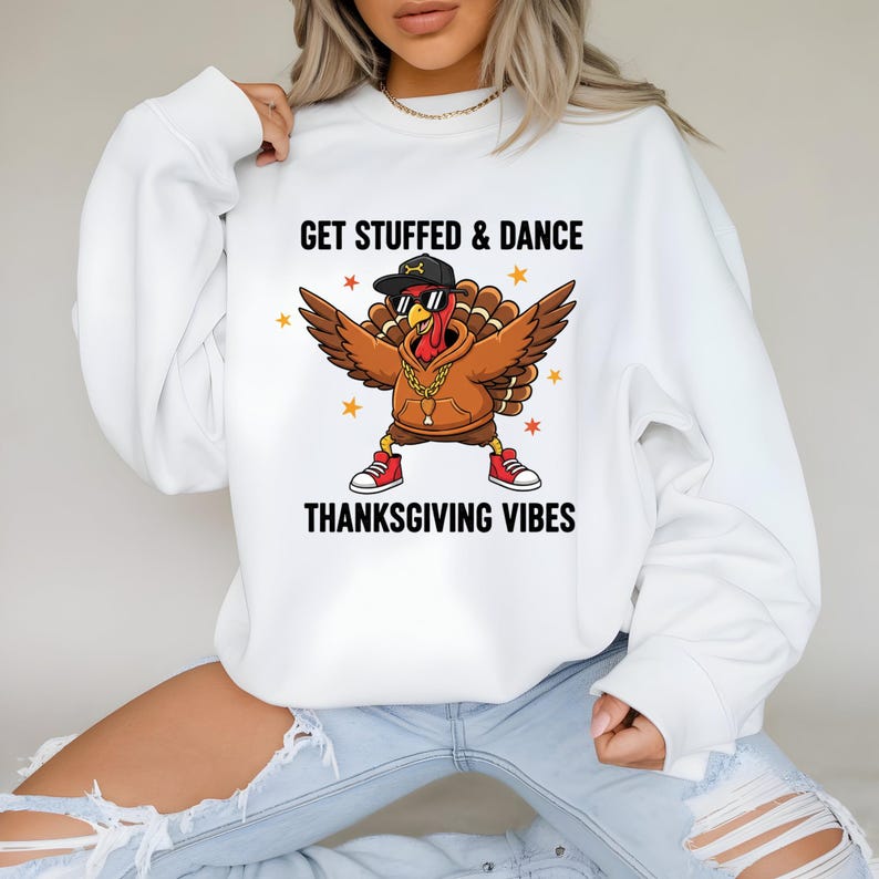 Get Stuffed & Dance Turkey PNG, Funny Thanksgiving Vibes Sublimation ...