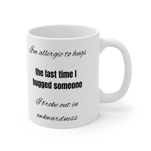 I'm Allergic to Hugs, the Last Time I Hugged Someone I Broke Out in ...