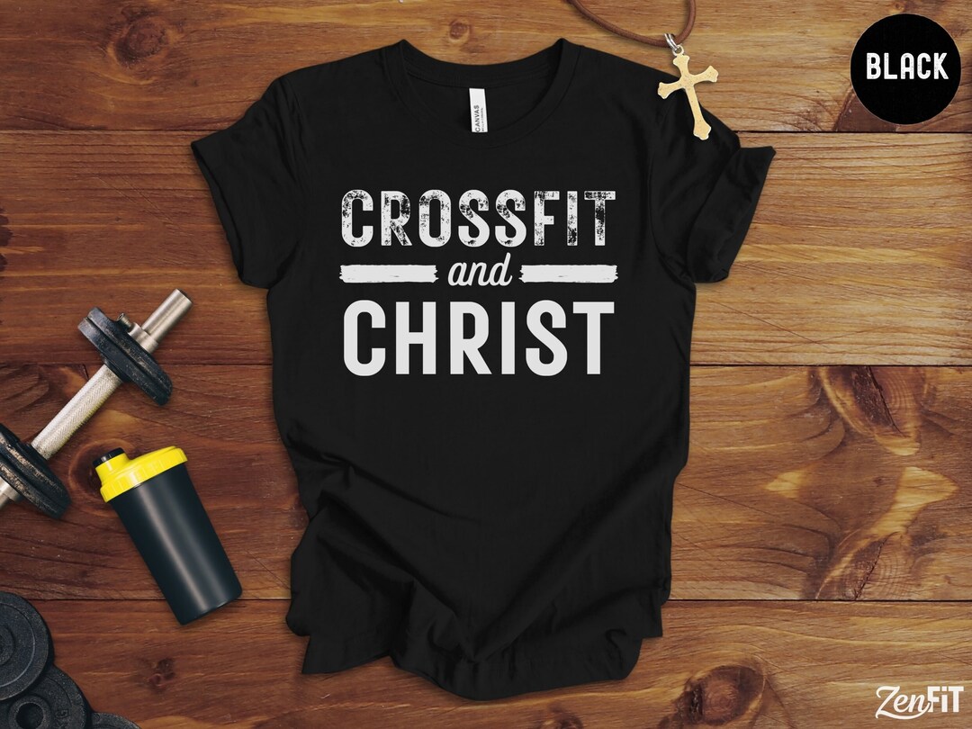 Crossfit and Christ Shirt, Cross Fit, Christian Gym Tee, Jesus Tshirt ...