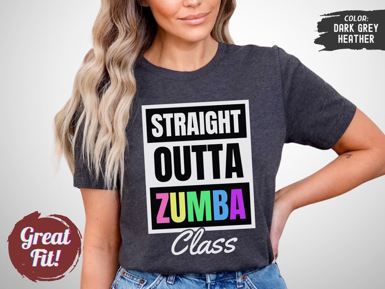 Zumba Tshirt, Straight Outta Shirt, Womens Zumba Tee, Zumba Class T ...