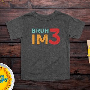3rd Birthday Toddler Shirt, 3 Year Old, Bruh Im 3, Third Birthday Kids Tshirt, Three Years Old ...