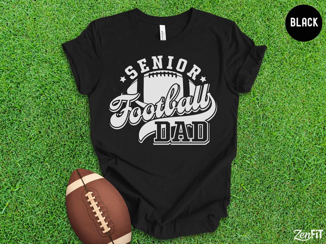 Senior Football Dad Shirt, Football Dad Gift, Sports Dad Tshirt ...