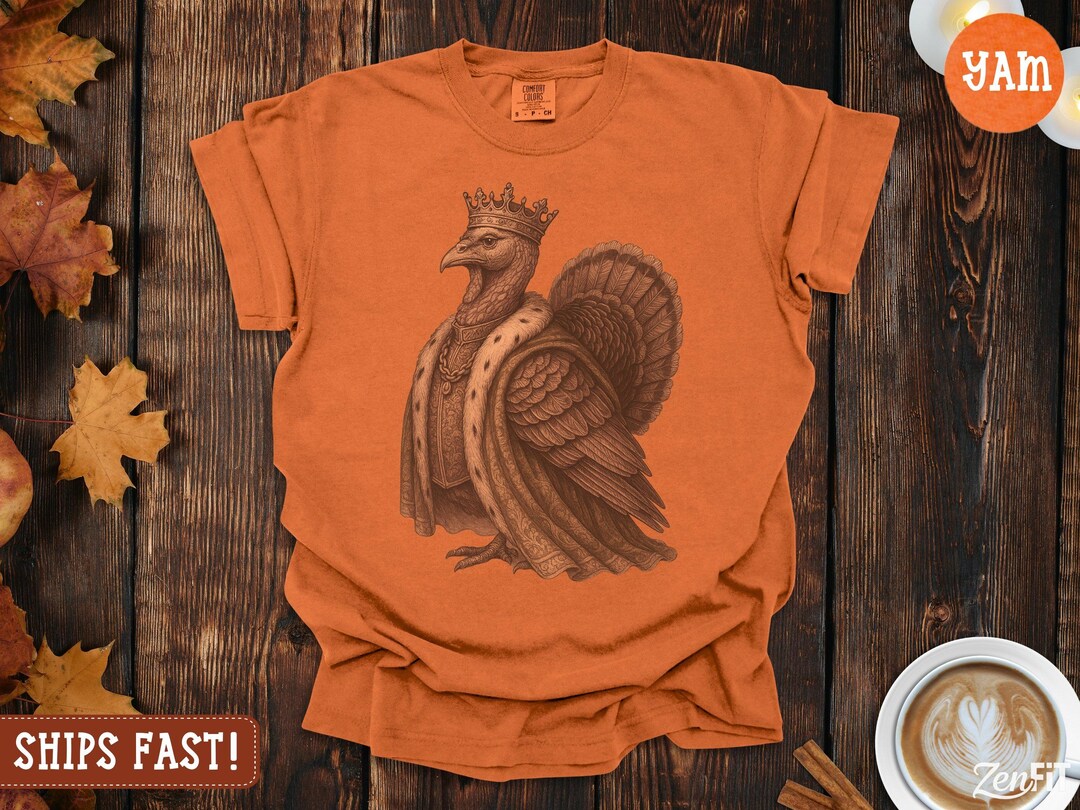 Funny Thanksgiving Turkey Comfort Colors Shirt, King Turkey, Royal ...