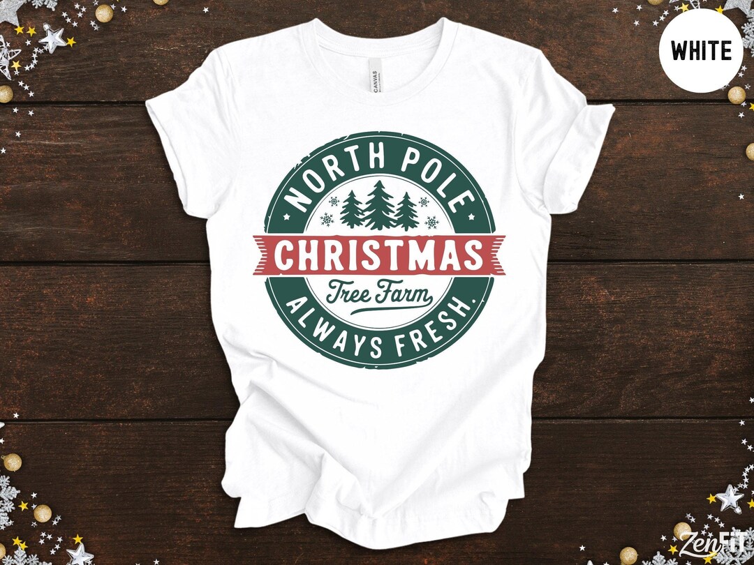 North Pole Tree Farm, North Pole Shirt, Christmas Shirts, Gift for ...