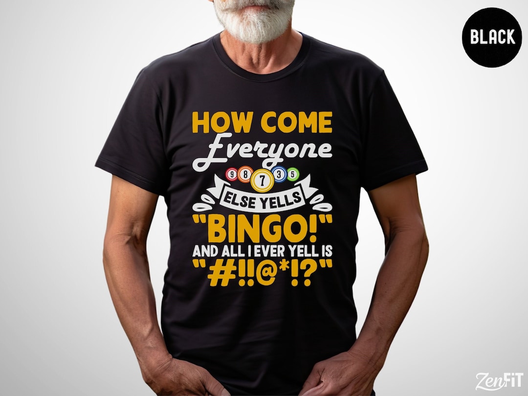 Funny Bingo Shirt, Gift for Bingo Lover, Bingo Party, Bingo Player ...