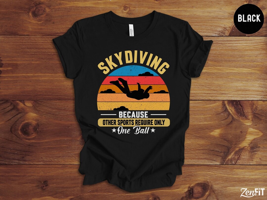 Funny Skydiving Shirt, Mens Skydiving Tshirt, Skydiver Tshirt ...