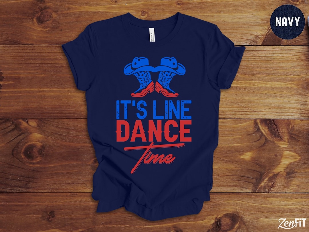 Line Dancing Shirt, Line Dance Gift, Dancing Lover Gift, Funny ...