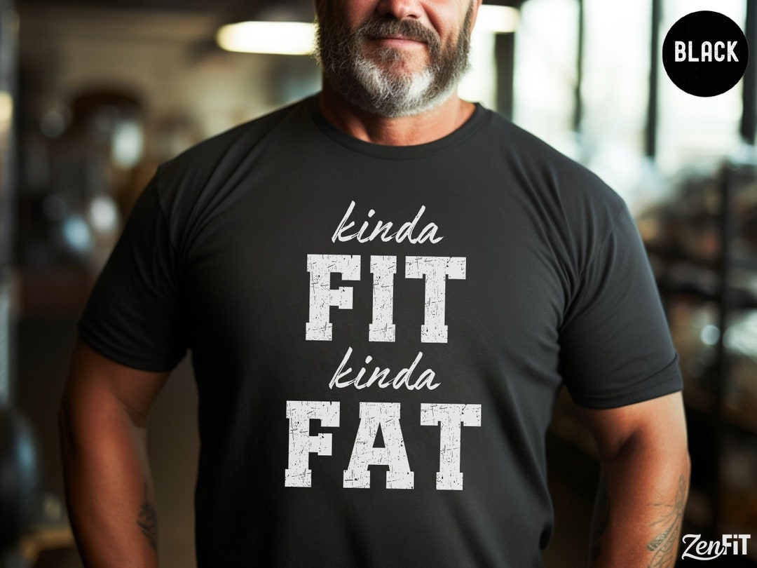 Funny Fitness Tshirt, Kinda Fit Kinda Fat, Gym Humor, Fitness Lover ...