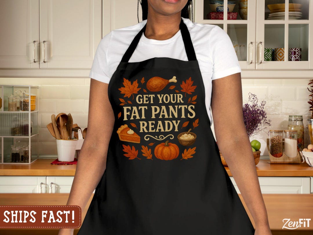 Get Your Fat Pants Ready Thanksgiving Black Apron: 100% Polyester - Etsy