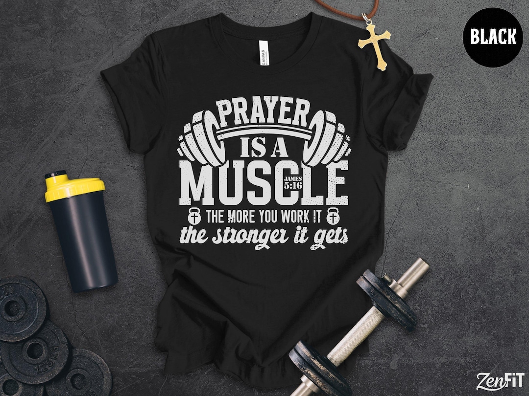 Christian Gym Shirts, Prayer is A Muscle, Workout Gift, Bible Tee, Gift ...