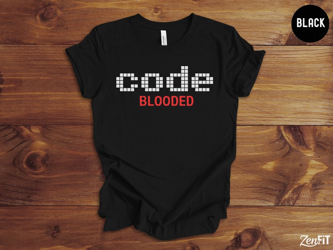 Funny Coder Shirt, Code Blooded, Programmers Tshirt, Software Engineer T-shirt, Computer Shirts ...