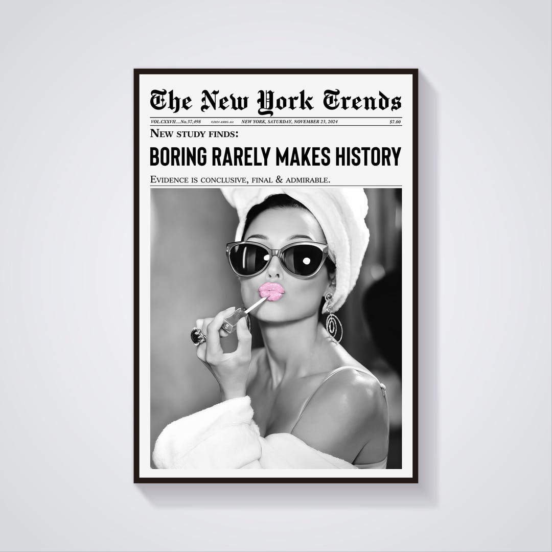 Trendy Newspaper Print, Boring Rarely Makes History, Retro Wall Decor ...