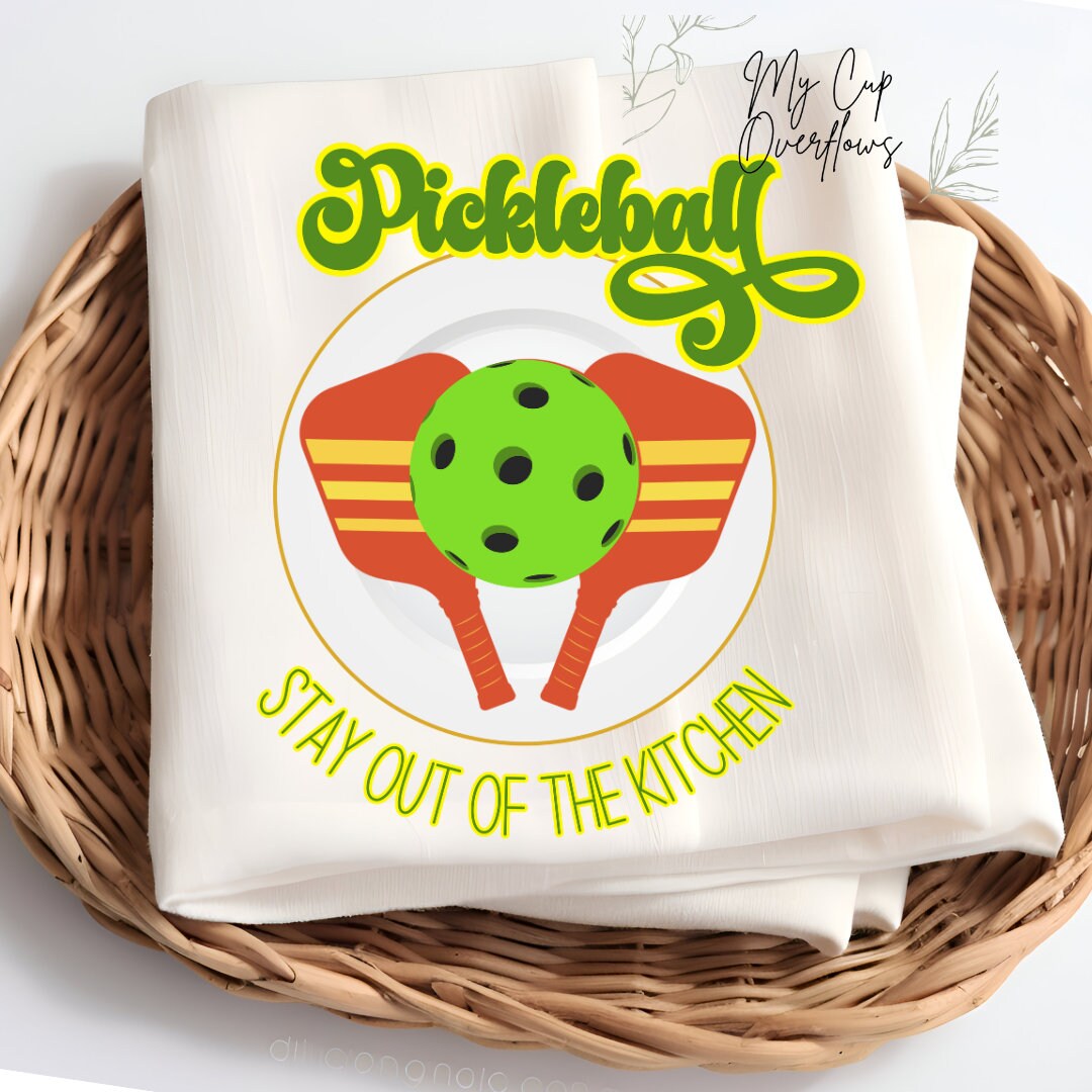 Pickleball Pickle Ball Stay Out of the Kitchen Sublimation PNG 5 Design ...