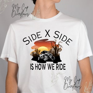 Side by Side is How We Ride ATV UTV Fun Sxs Sublimation PNG Digital ...
