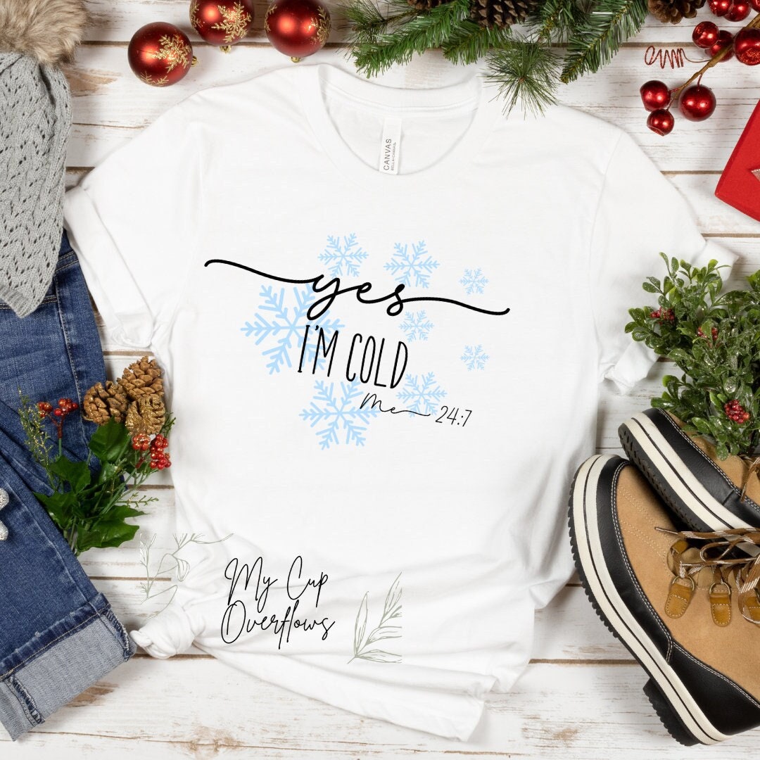Yes I'm Cold Me 24:7 Sublimation Design PNG Bundle of 5 Digital ...