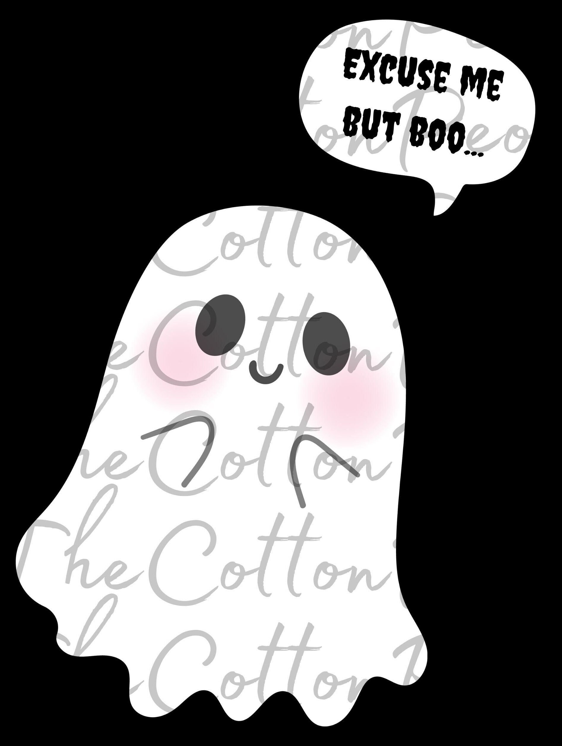 Excuse Me but Boo Png, Shy Ghost, Halloween Png, Ghost Shirt, Funny ...
