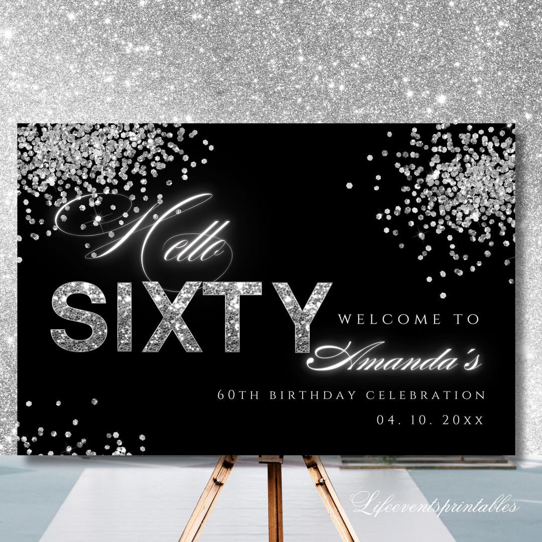 60TH Birthday Welcome Sign Template Silver Sixty Welcome Poster Black ...