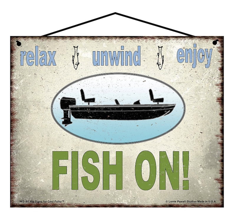 Relax Unwind Enjoy FISH ON - Fishing Themed Sign - Home Decor for ...