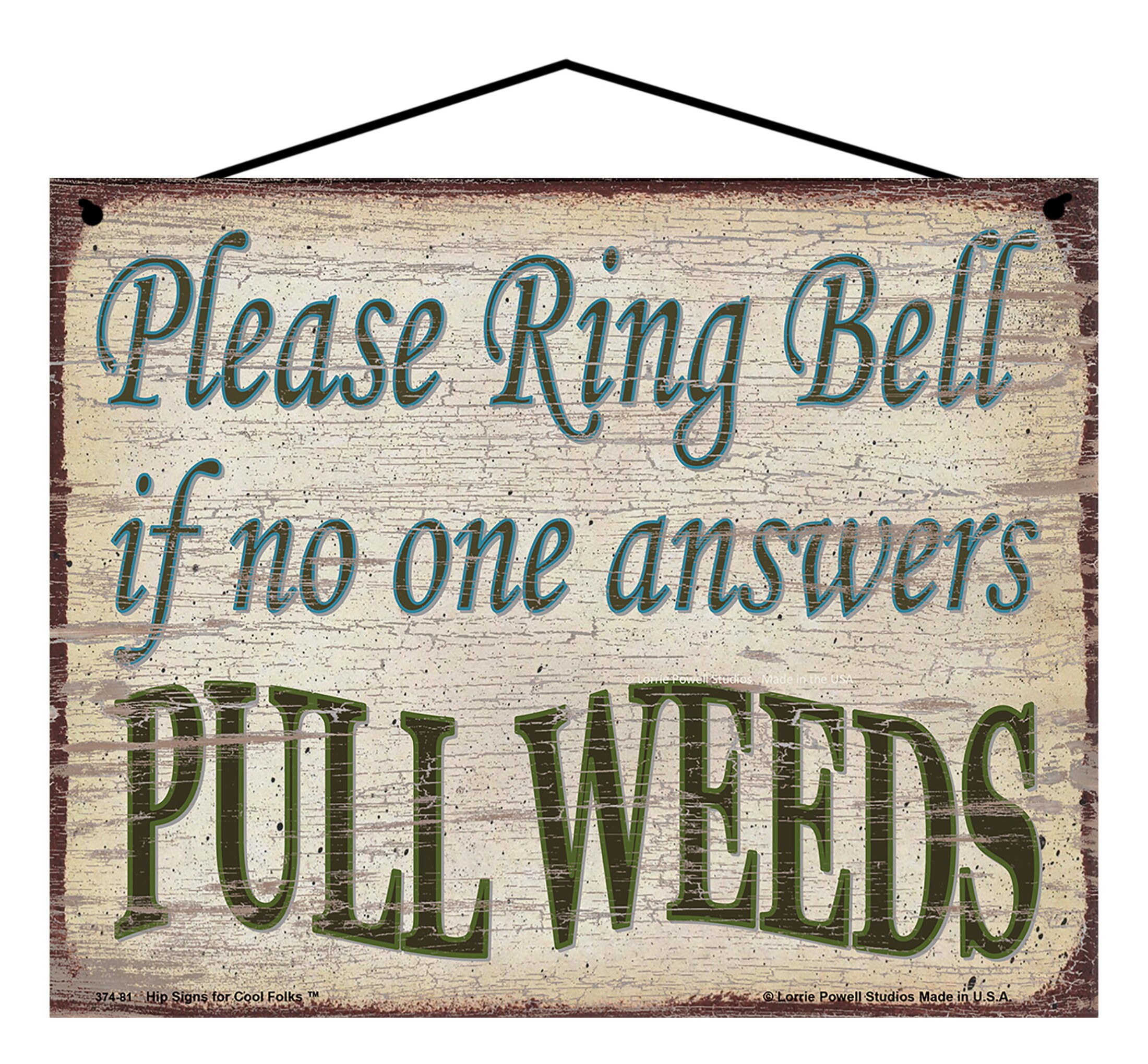 Please Ring Bell Sign - If No One Answers PULL WEEDS - Funny Front Door ...