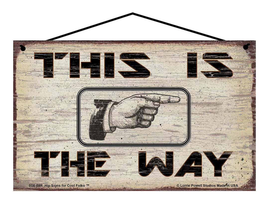 RIGHT - This is the Way Sign - Vintage Style Hand With Finger Pointing ...