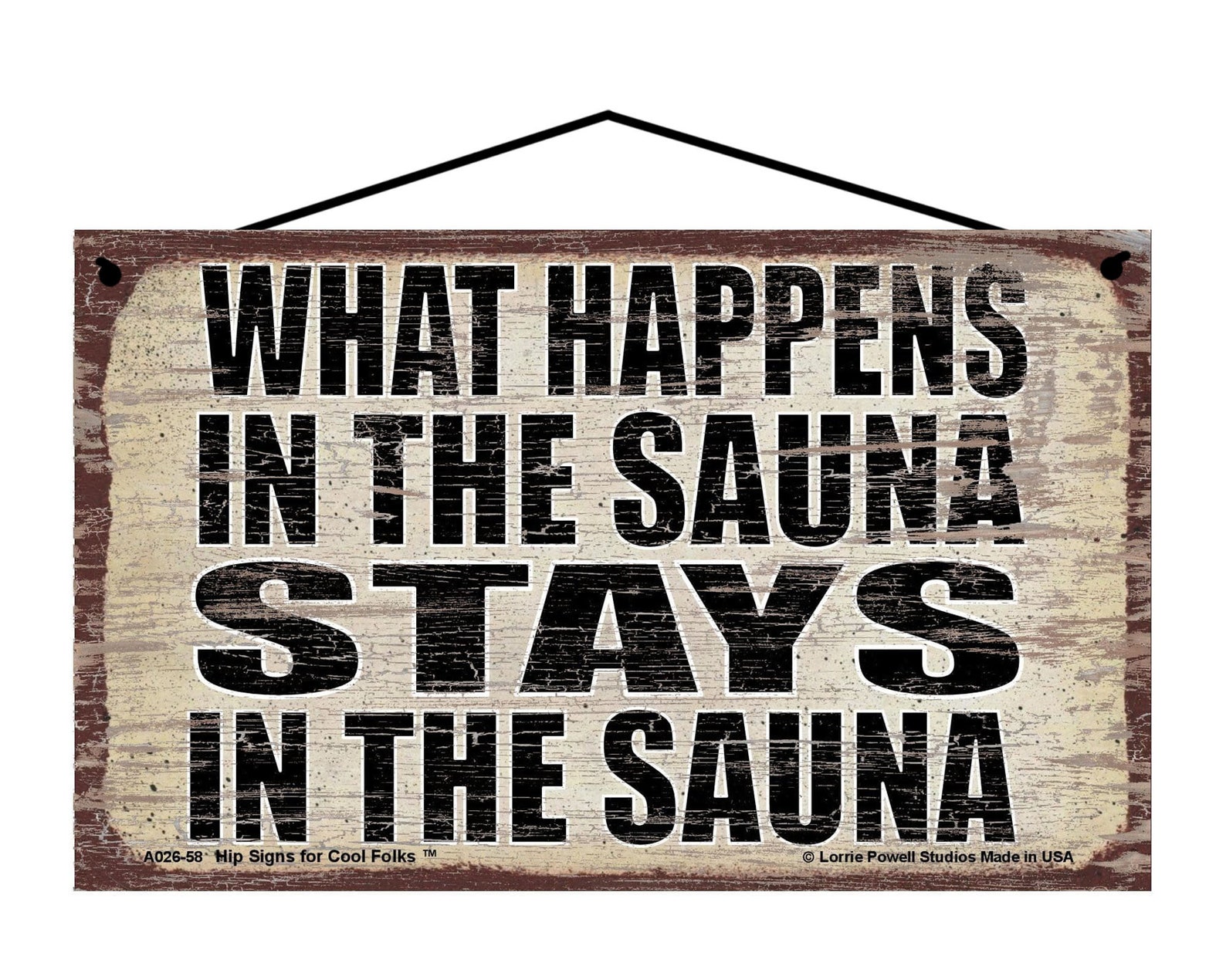 What Happens in the Sauna Stays in the Sauna - Vintage Style Hanging ...