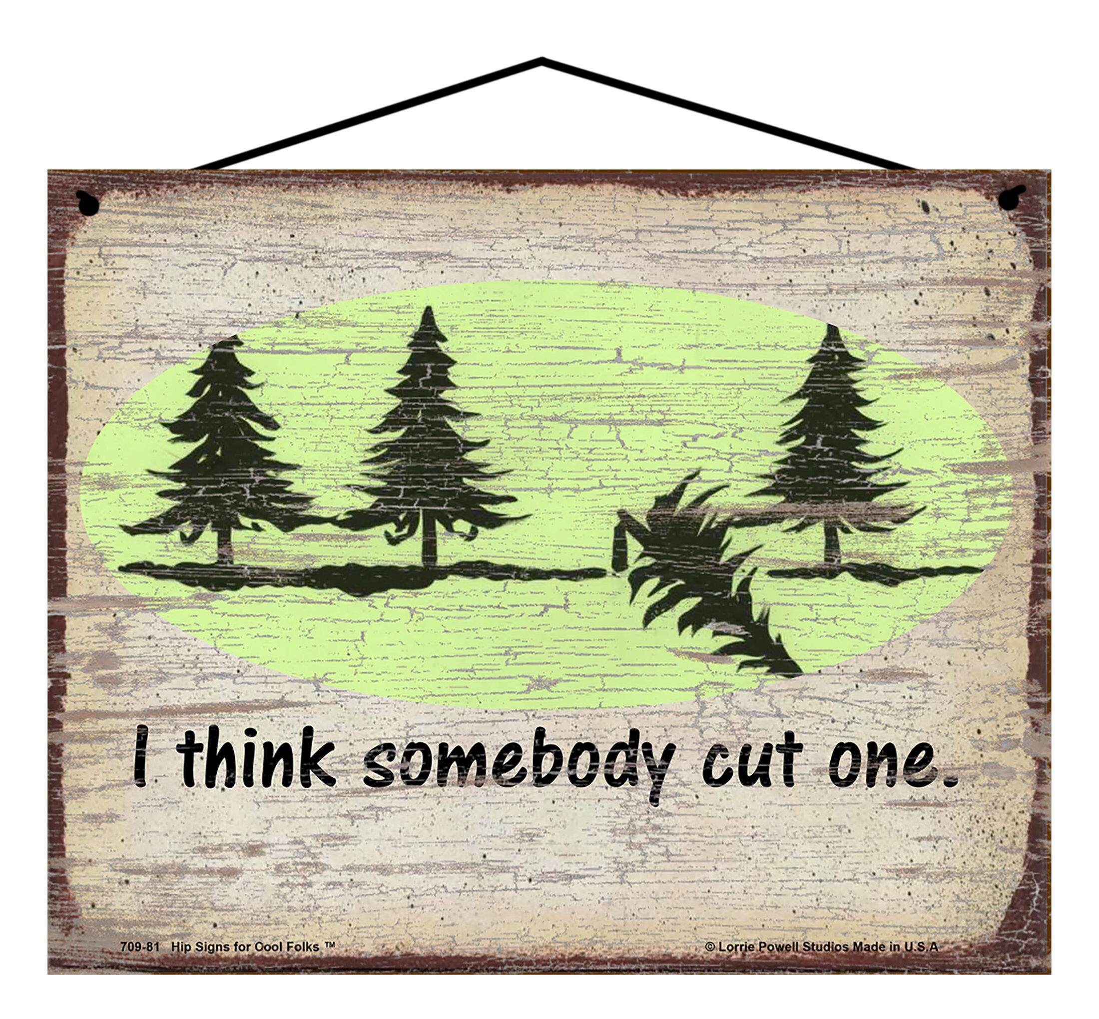 I Think Somebody Cut One Fart Joke Sign Vintage Style Funny Cut Tree in ...