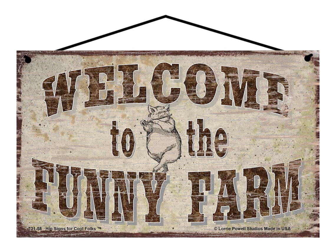 Welcome to the Funny Farm Vintage Style Sign With Dancing Pig - Unique ...