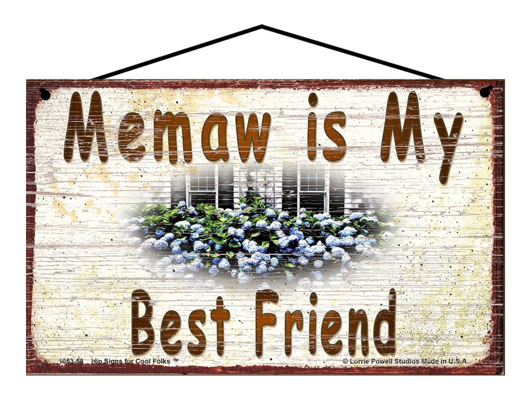 Memaw is My Best Friend Sign Vintage Style Hydrangea Floral Grandmother ...