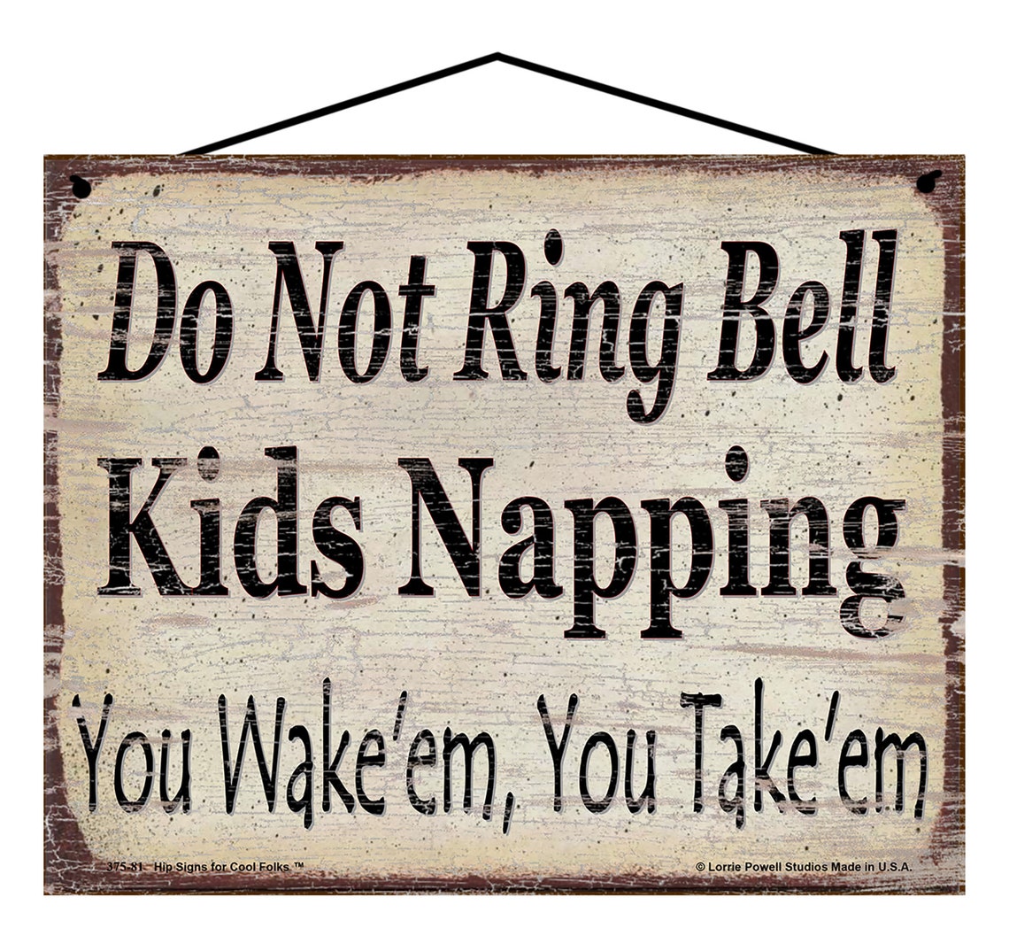 Do Not Ring Bell Kids Napping Sign - You Wake'em You Take'em - Vintage ...