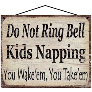 Do Not Ring Bell Kids Napping Sign - You Wake'em You Take'em - Vintage ...