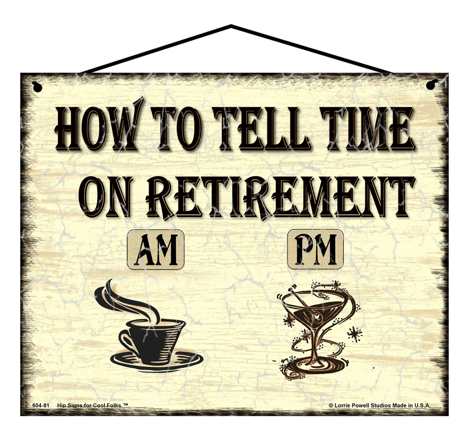 How to Tell Time on Retirement Sign - Coffee in the Morning Drinks in ...