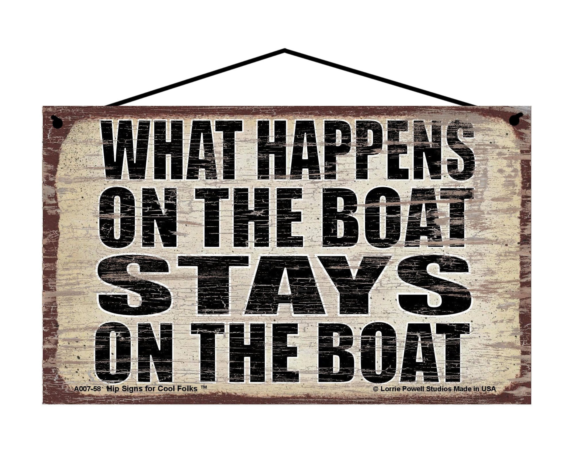 What Happens on the Boat Stays on the Boat - Vintage Style Hanging Sign ...