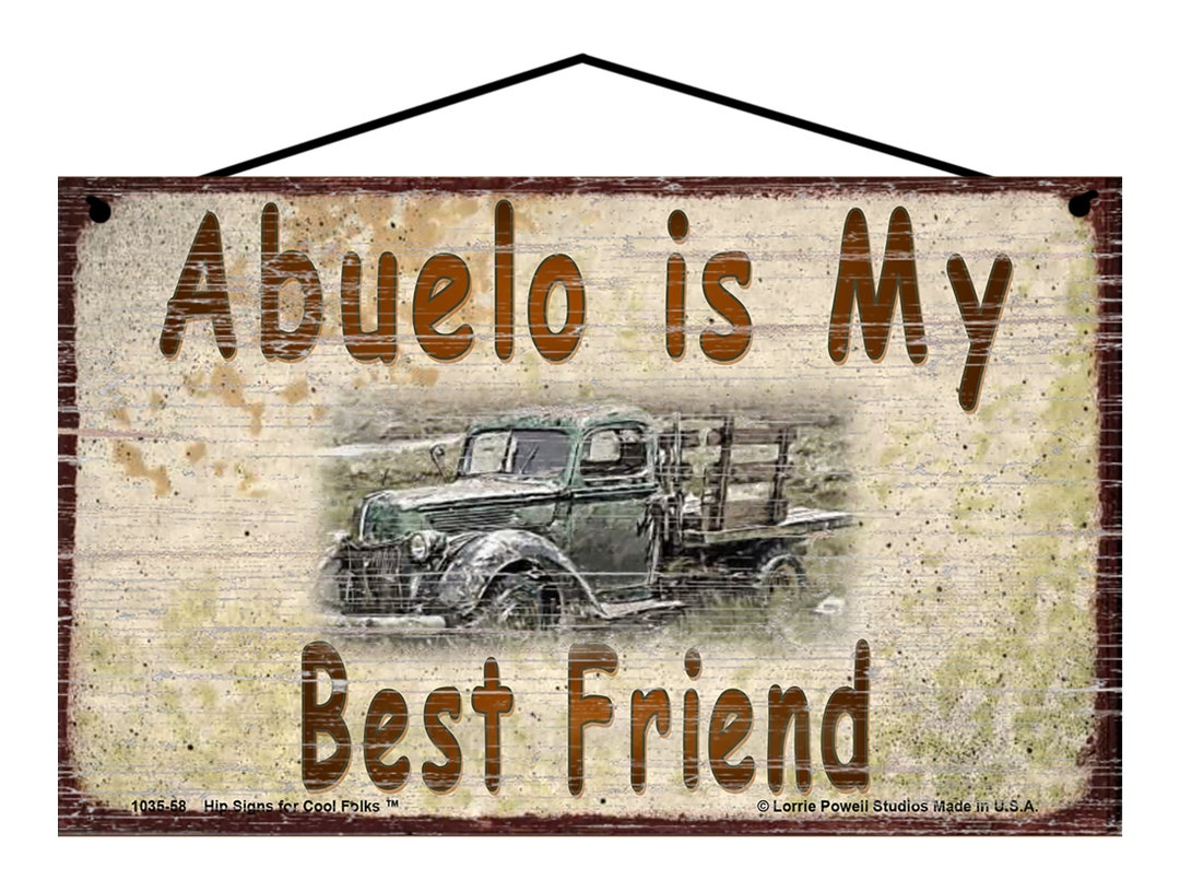 Abuelo is My Best Friend Sign - Vintage Style Classic Truck - Family ...