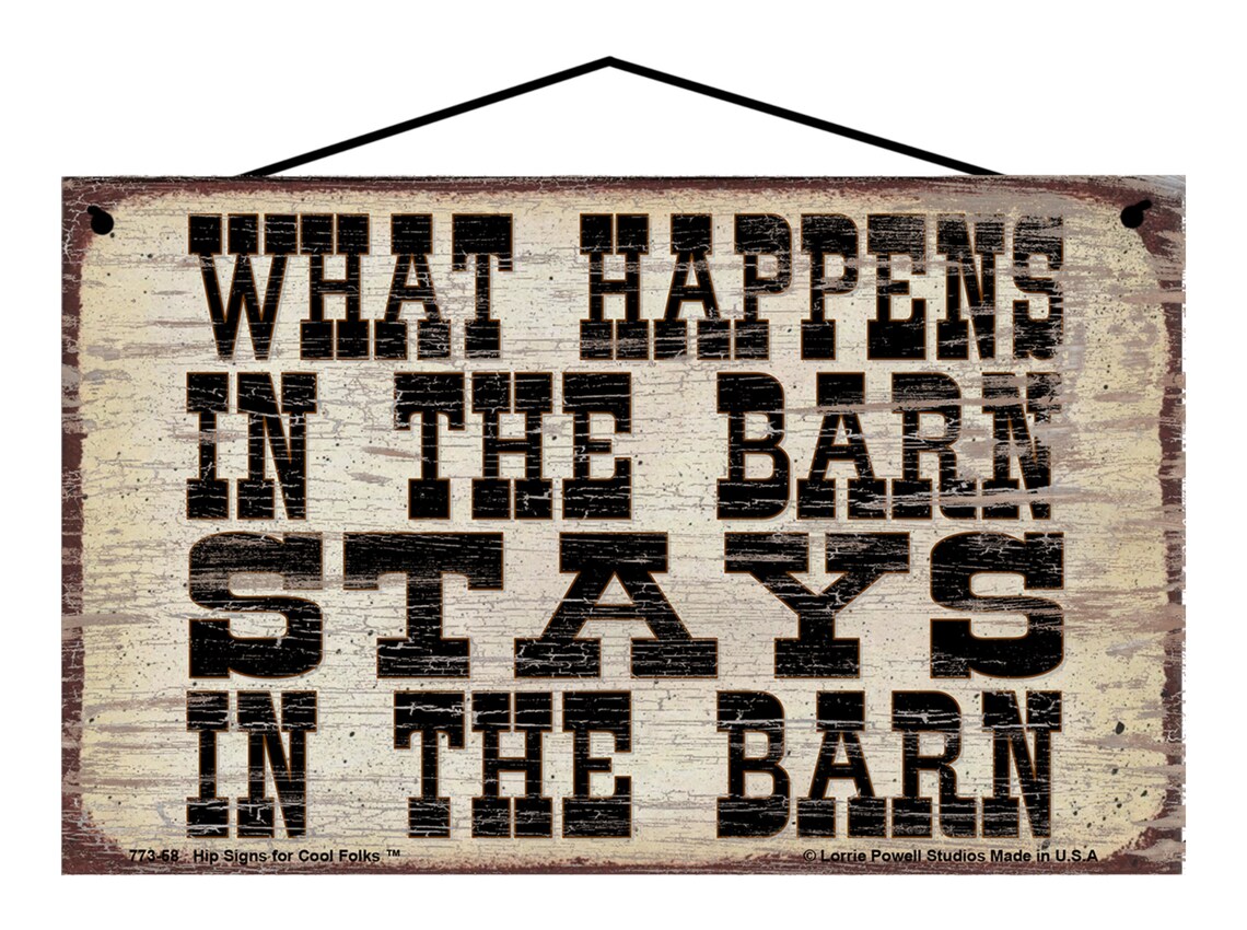 What Happens in the Barn Stays in the Barn Sign - Vintage Style Country ...