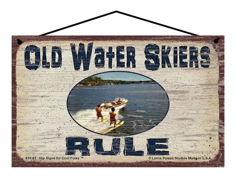 Old Water Skiers Rule Sign - Vintage Style Rustic Home Decor With ...